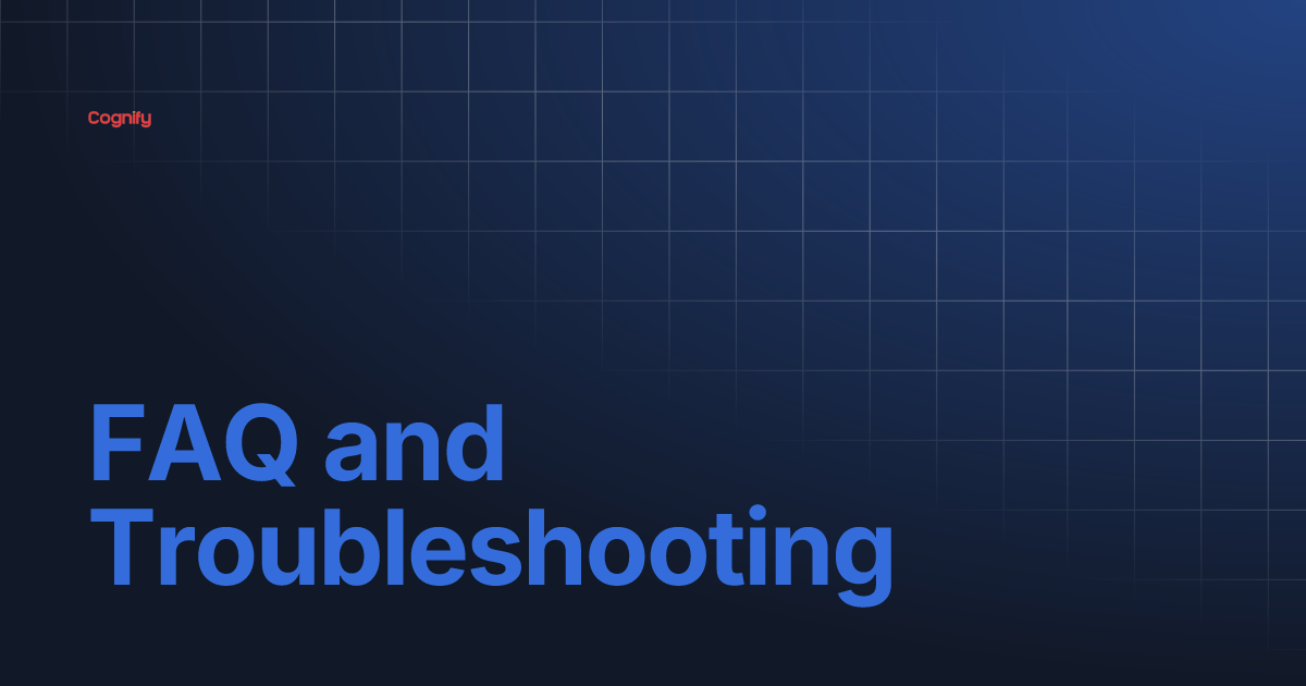 FAQ and Troubleshooting | Cognify